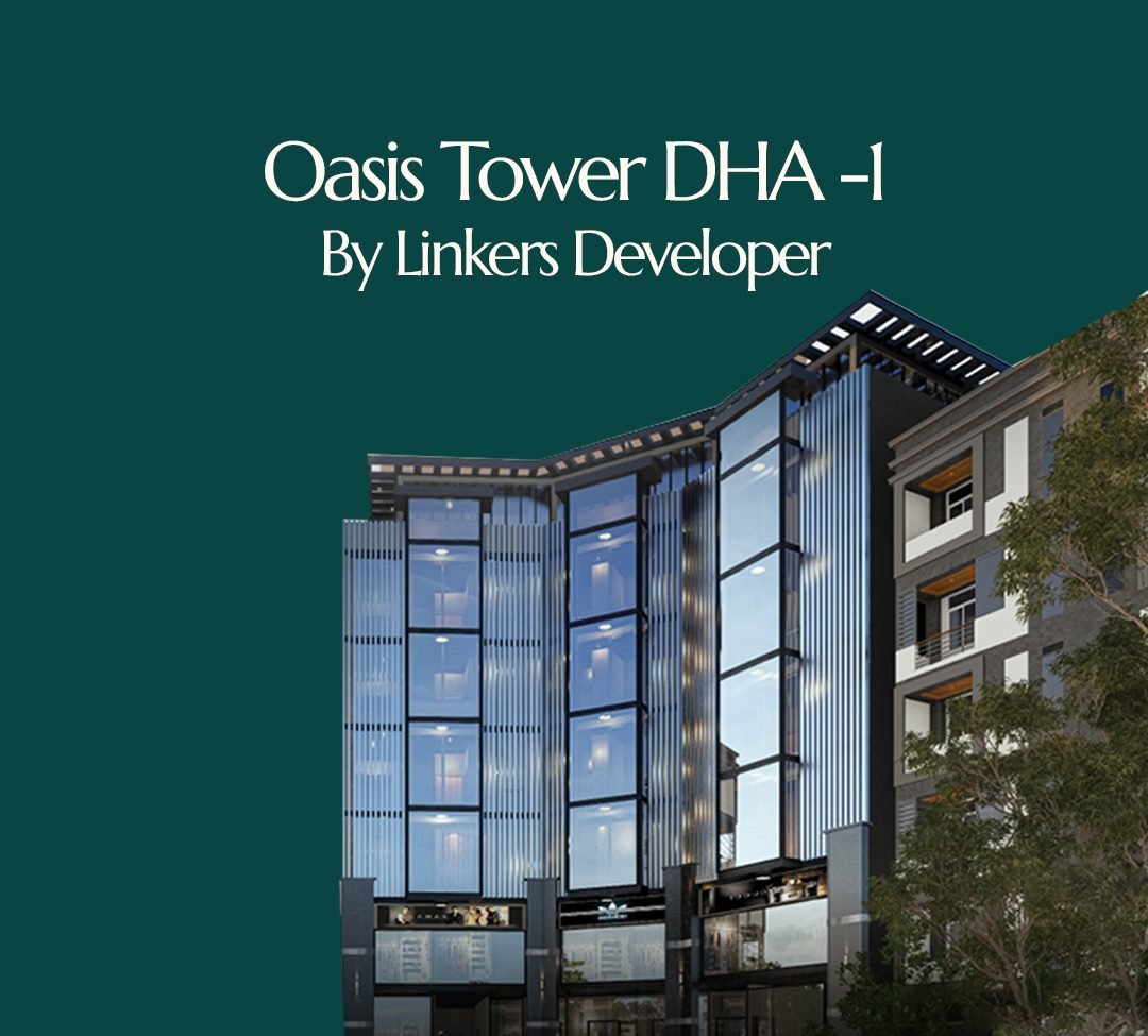 Oasis Tower DHA 1 Islamabad – Linkers International